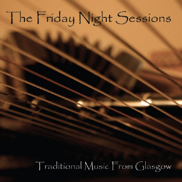 The Friday Night Sessions - Traditional Music From Glasgow ...