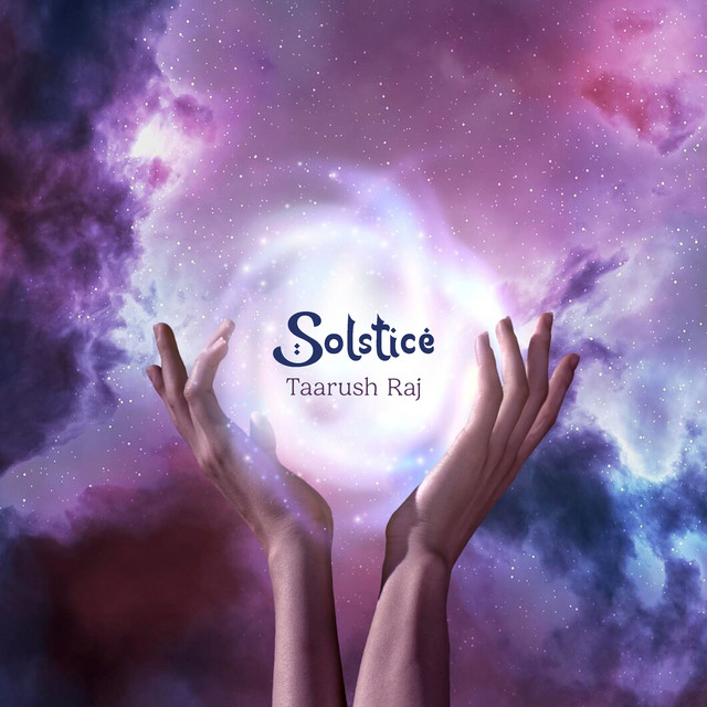 Solstice - song by Taarush Raj | Spotify