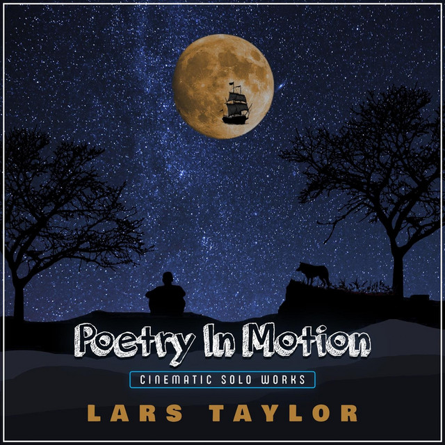 Poetry in Motion (Cinematic Solo Works) - Album by Lars Taylor | Spotify
