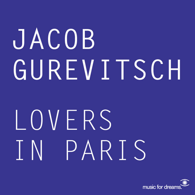 Lovers in Paris - EP by Jacob Gurevitsch | Spotify