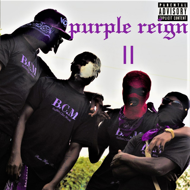 PURPLE REIGN II - Album by BALLOON CLAN MUSIC BCM | Spotify