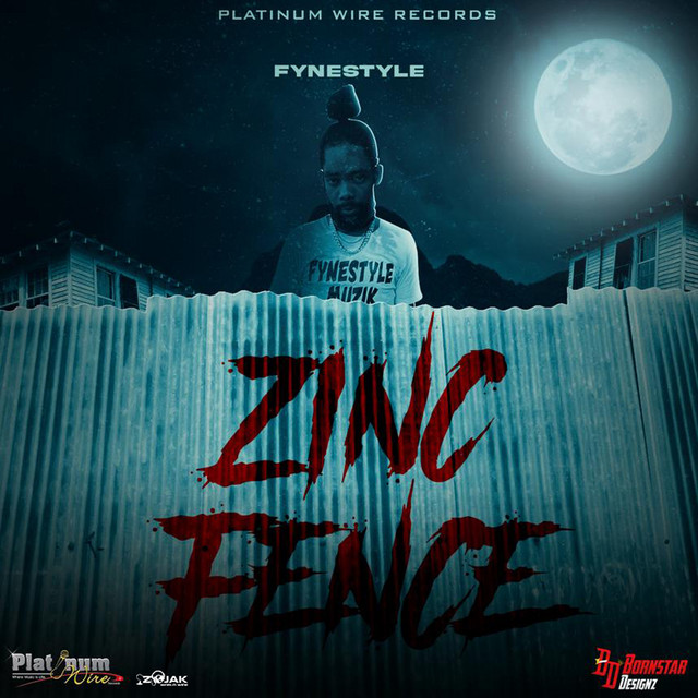 Zince Fence - Single by Fyne Style | Spotify