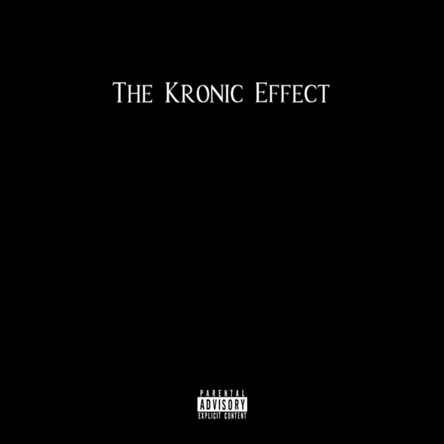 The Kronic Effect - Album by Jay Kronic | Spotify