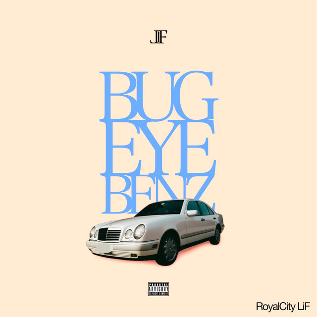Bug Eye Benz - Single by RoyalCity LiF | Spotify