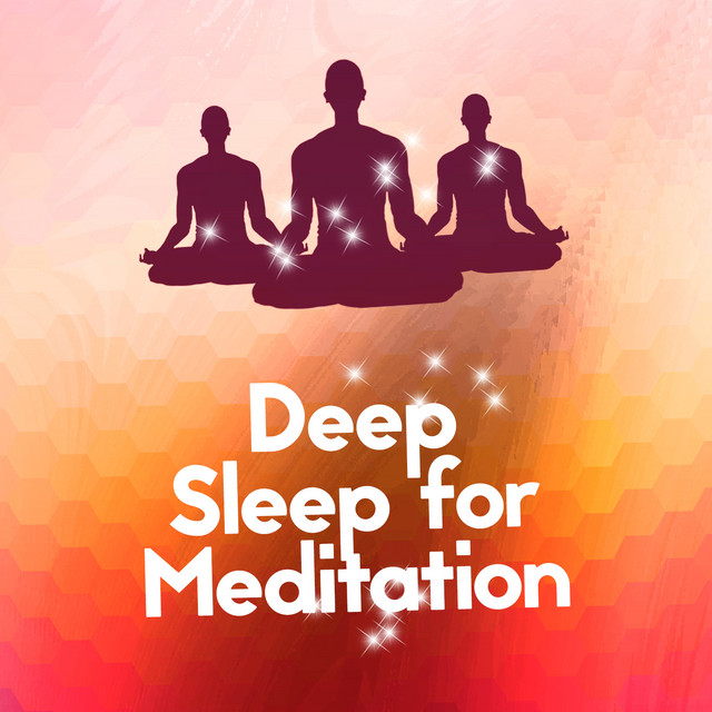Deep Sleep for Meditation - Album by Deep Sleep Meditation | Spotify