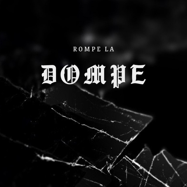 Rompe La Dompe - Single by Corridos 33 | Spotify