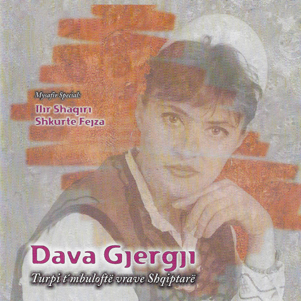 Turpi t'mbulofte vrave Shqiptare - Album by Dava Gjergji | Spotify