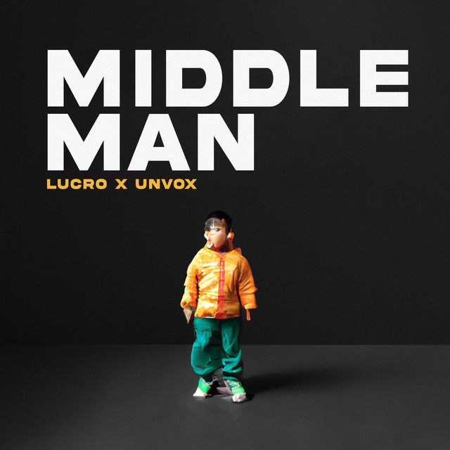 Middle Man - Single by Lucro | Spotify