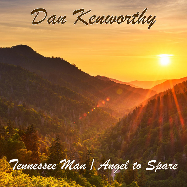 Tennessee Man/Angel to Spare - EP by Dan Kenworthy | Spotify