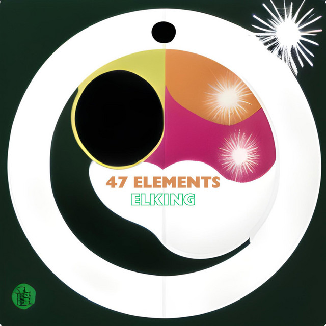 47 ELEMENTS - Single by ELKING | Spotify