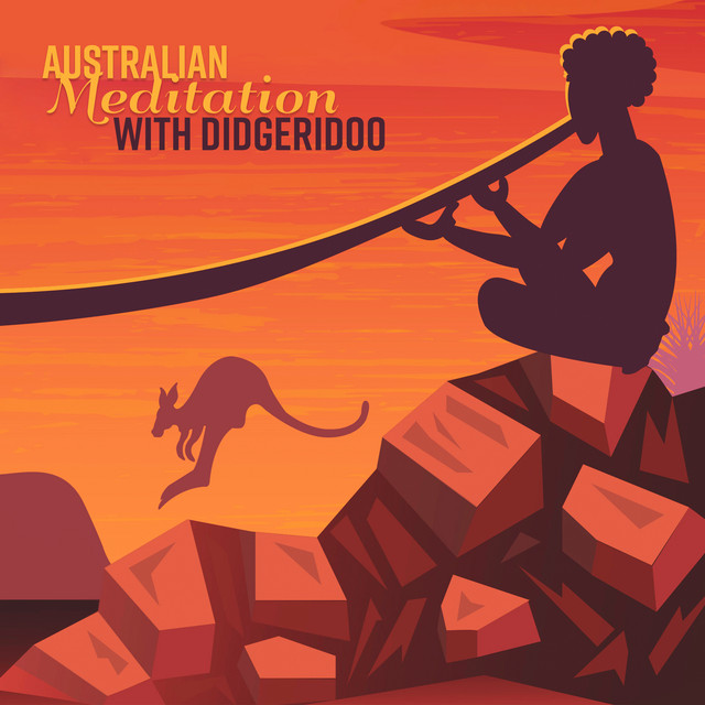 Australian Meditation with Didgeridoo (Healing Aboriginal Vibrational ...