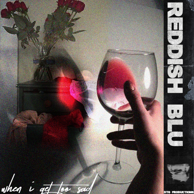 when i get too sad - Single by Reddish Blu | Spotify