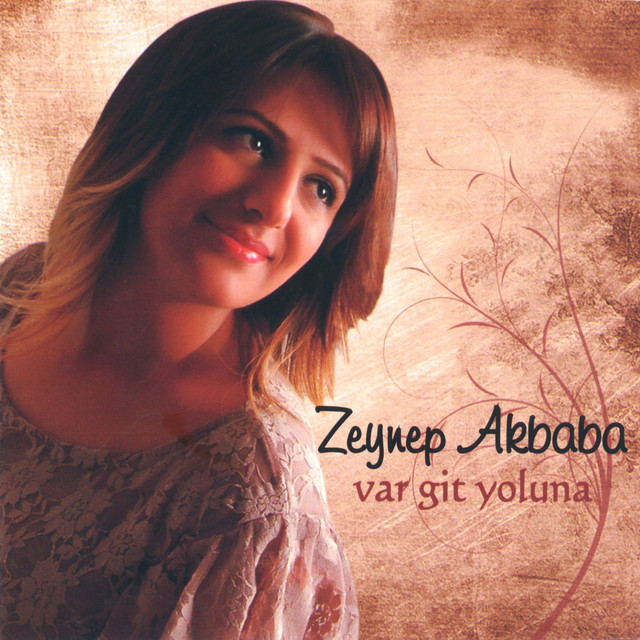 Var Git Yoluna - Album by Zeynep Akbaba | Spotify