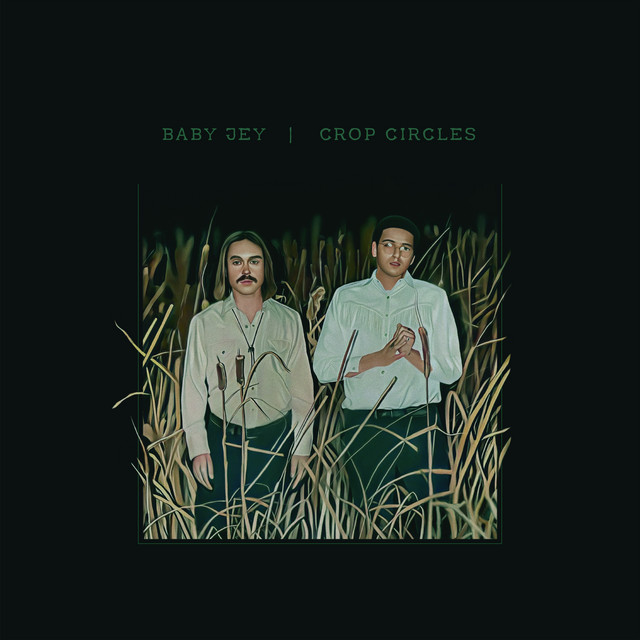 Crop Circles - Album by Baby Jey | Spotify
