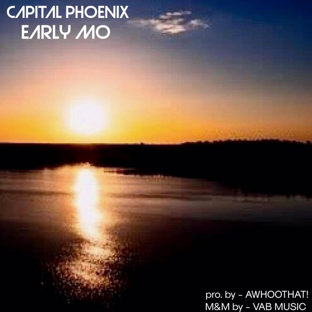 Early Mo - Single by Capital Phoenix | Spotify