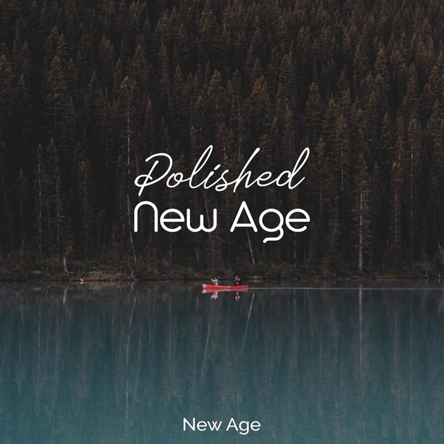 Polished New Age - Album by New Age | Spotify