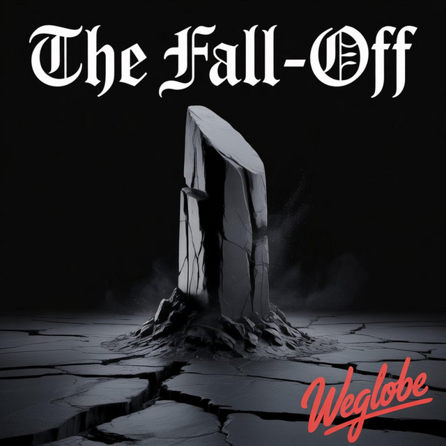 The Fall Off - song and lyrics by WeGlobe | Spotify