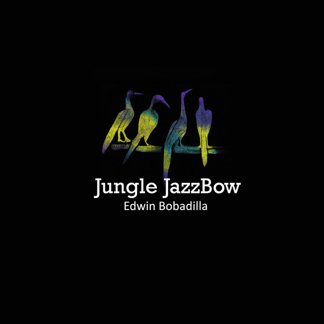 Jungle JazzBow - song by Edwin Bobadilla | Spotify