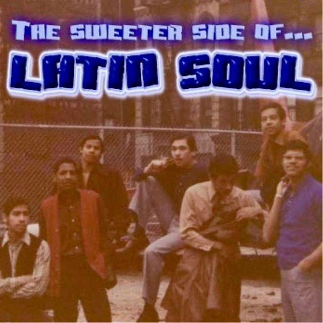 The Sweeter Side of Latin Soul - Compilation by Various Artists | Spotify