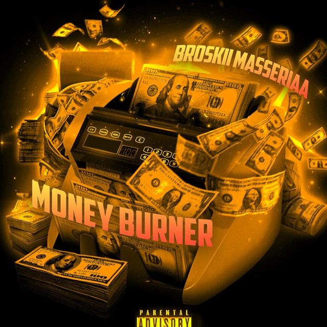 Money Burner - EP by Broskii Masseriaa | Spotify