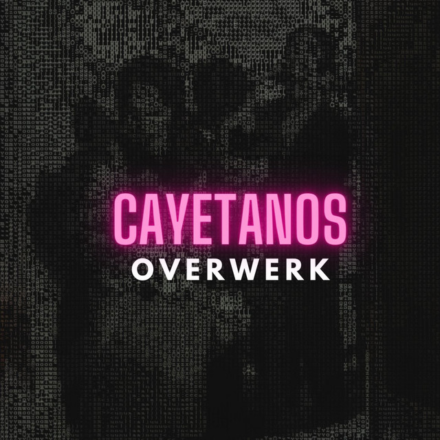 Overwerk - EP by Cayetanos | Spotify