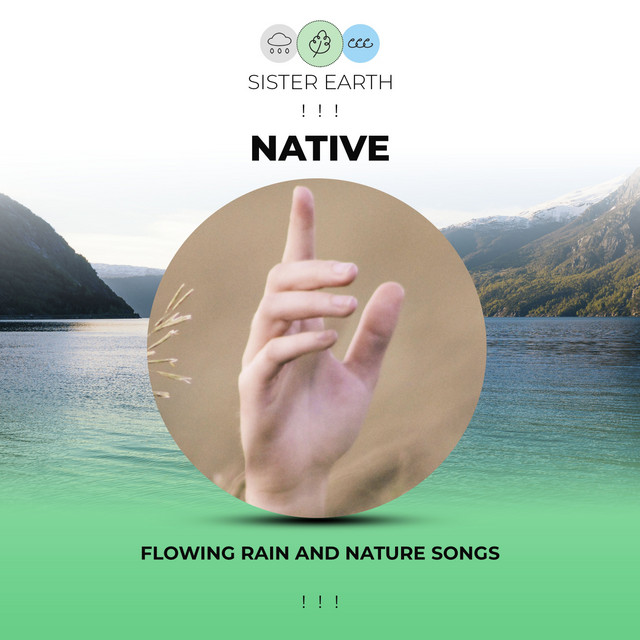 Flowing Native Rain and Nature Songs ! ! ! - Album by Rainforest Sounds ...
