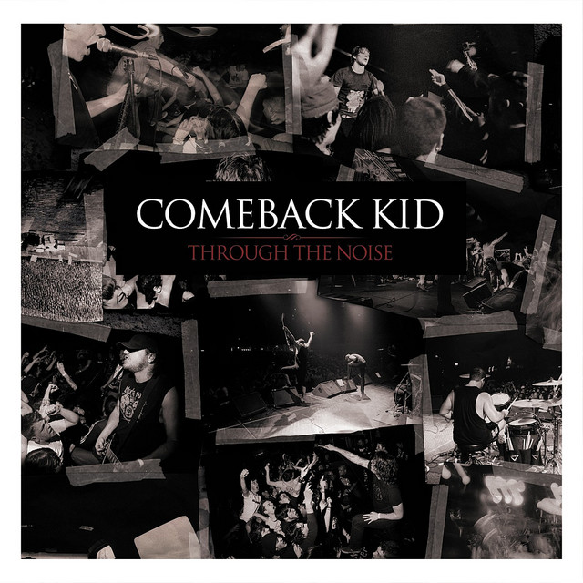 Through The Noise - Album by Comeback Kid | Spotify