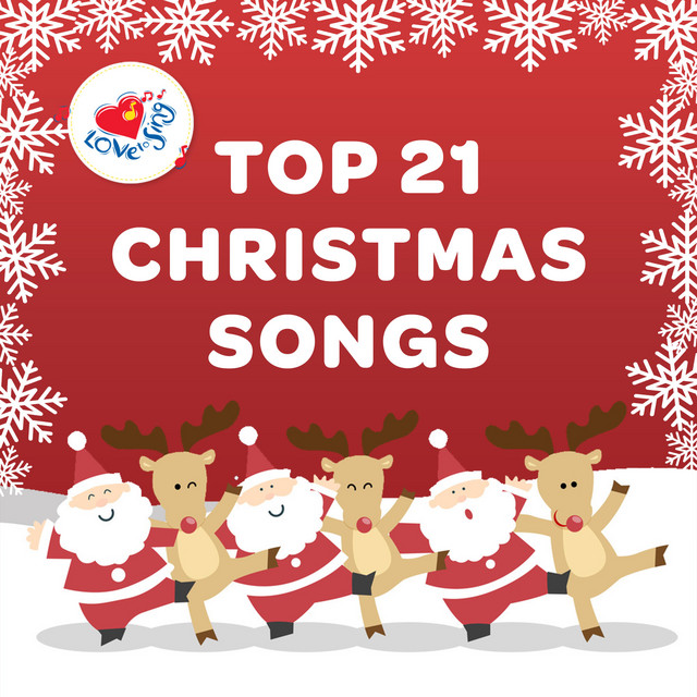 Top 21 Christmas Songs - Album by Love to Sing | Spotify