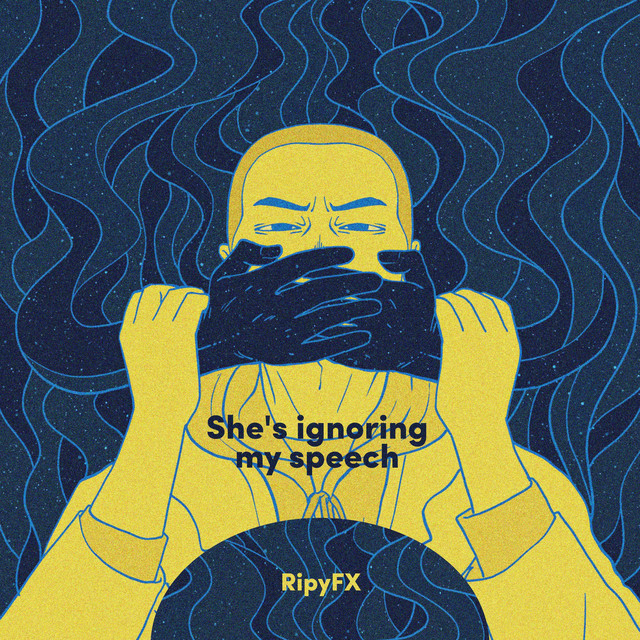 She's Ignoring My Speech - Single by Ripyfx | Spotify