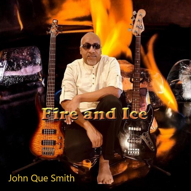 Fire And Ice - Album by John Que Smith | Spotify