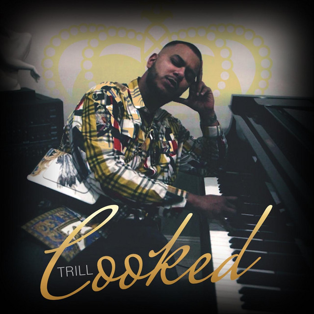 Cooked - Single by Trill | Spotify