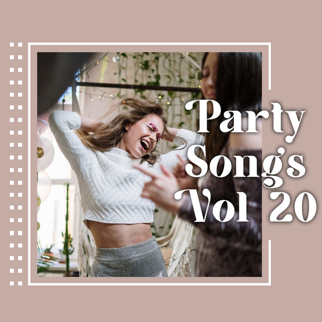 Party Songs Vol 20 - Compilation by Various Artists | Spotify