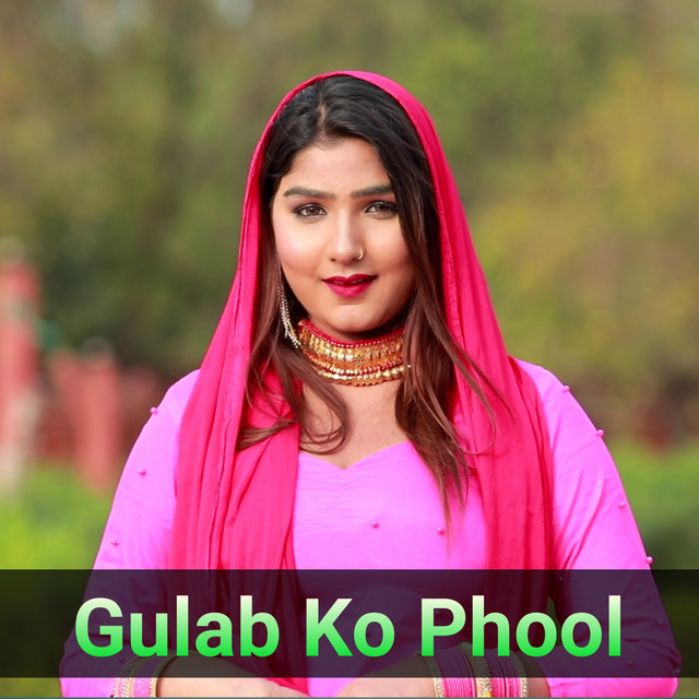 Gulab Ko Phool - Single by Komal Mewati | Spotify