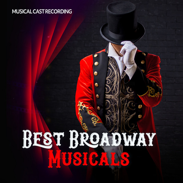 Best Broadway Musicals - Album by Musical Cast Recording | Spotify