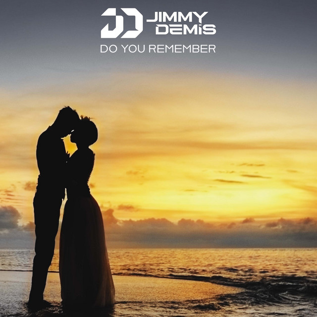 Do You Remember - Single by Jimmy Demis | Spotify
