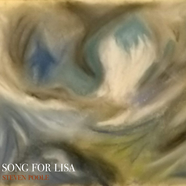 Song for Lisa - Single by Steven Poole | Spotify