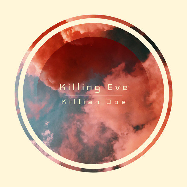 Killing Eve - Album by Killian Joe | Spotify