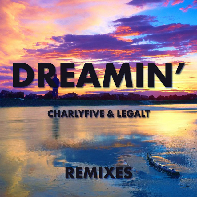 Dreamin' (Remixes) - Single by Corruption Music | Spotify