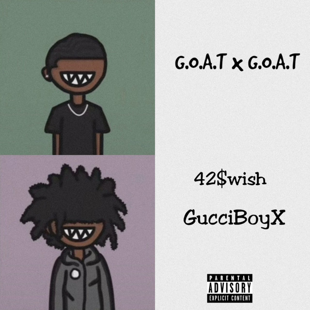 G.O.A.T x G.O.A.T - Single by GucciBoyX | Spotify