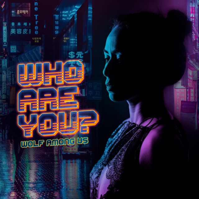 Who Are You? - Single by Wolf Among Us | Spotify