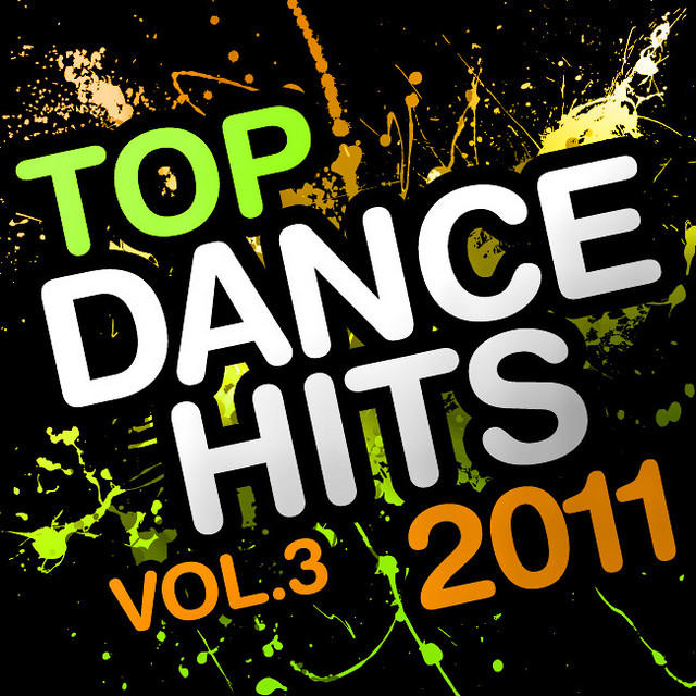 Top Dance Hits 2011, Vol. 3 - EP by Various Artists | Spotify