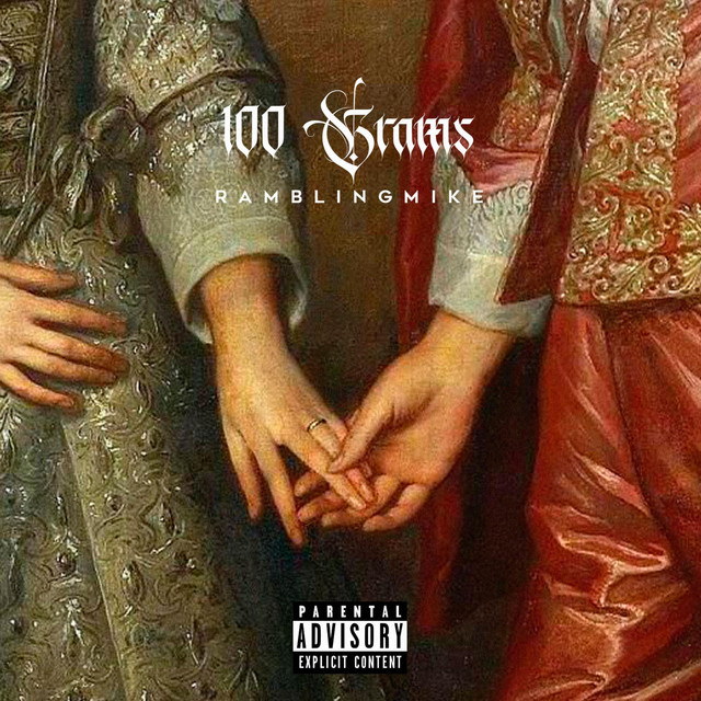 100 Grams - song and lyrics by RamblingMike | Spotify