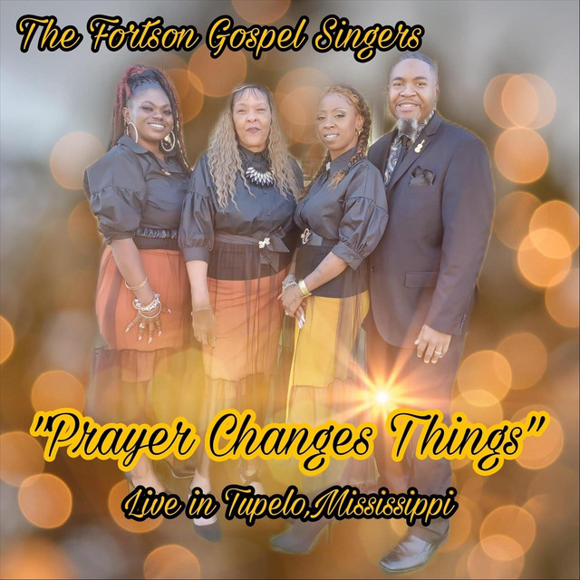 Prayer Will Change Things (Live) - Single by The Fortson Gospel Singers ...