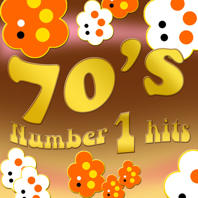 70's Number 1 Hits - Compilation by Various Artists | Spotify