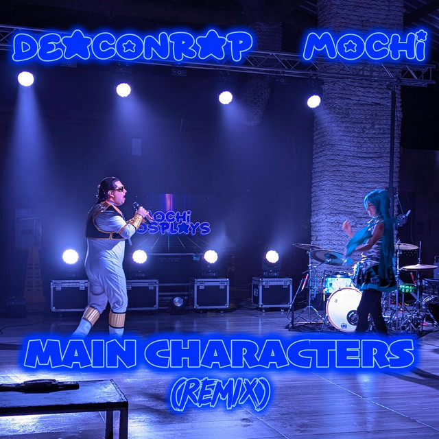 Main Characters - Remix - song and lyrics by DEACONRAP, Mochi | Spotify
