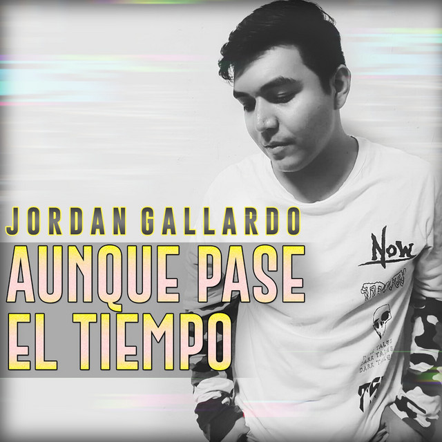 Aunque Pase El Tiempo - Single by Jordan Gallardo | Spotify