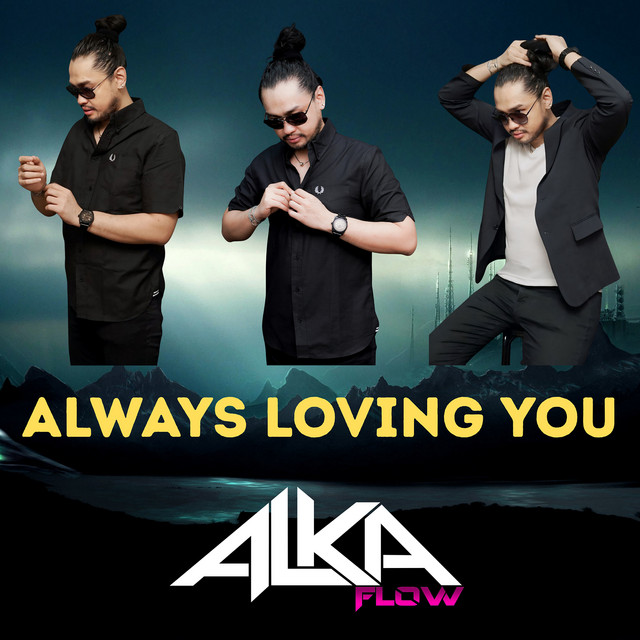 Always Loving You - Single by Alka Flow | Spotify