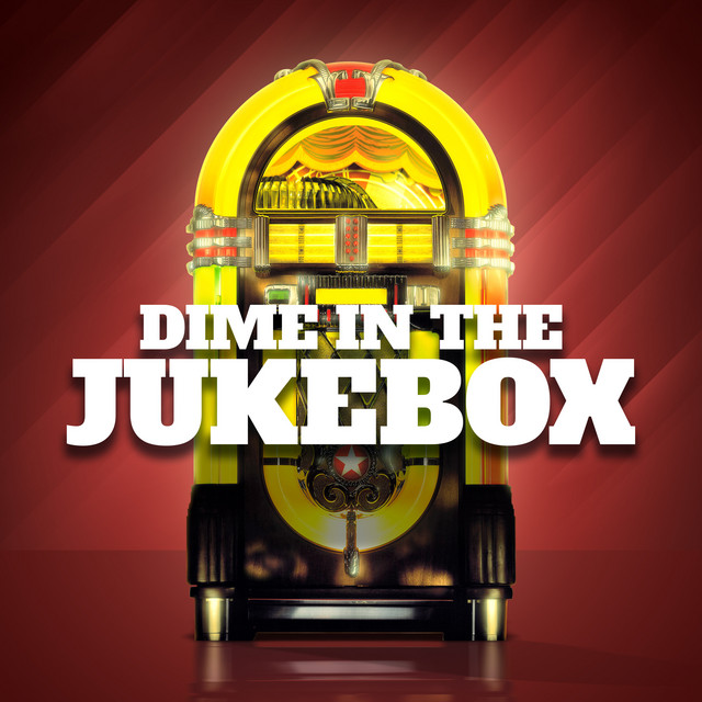 Dime in the Jukebox - Compilation by Various Artists | Spotify