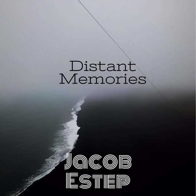 Distant Memories - Single by Jacob Estep | Spotify