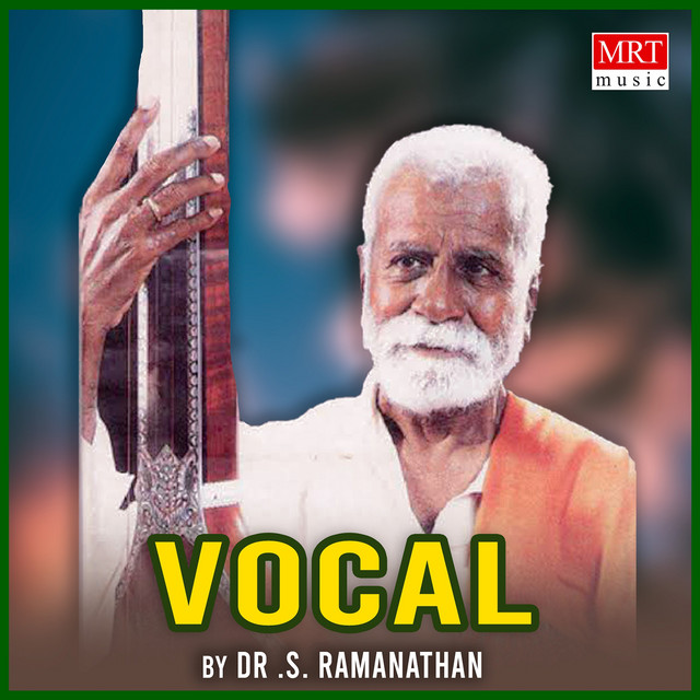 Vocal Dr. S. Ramanathan - Album by S. Ramanathan | Spotify